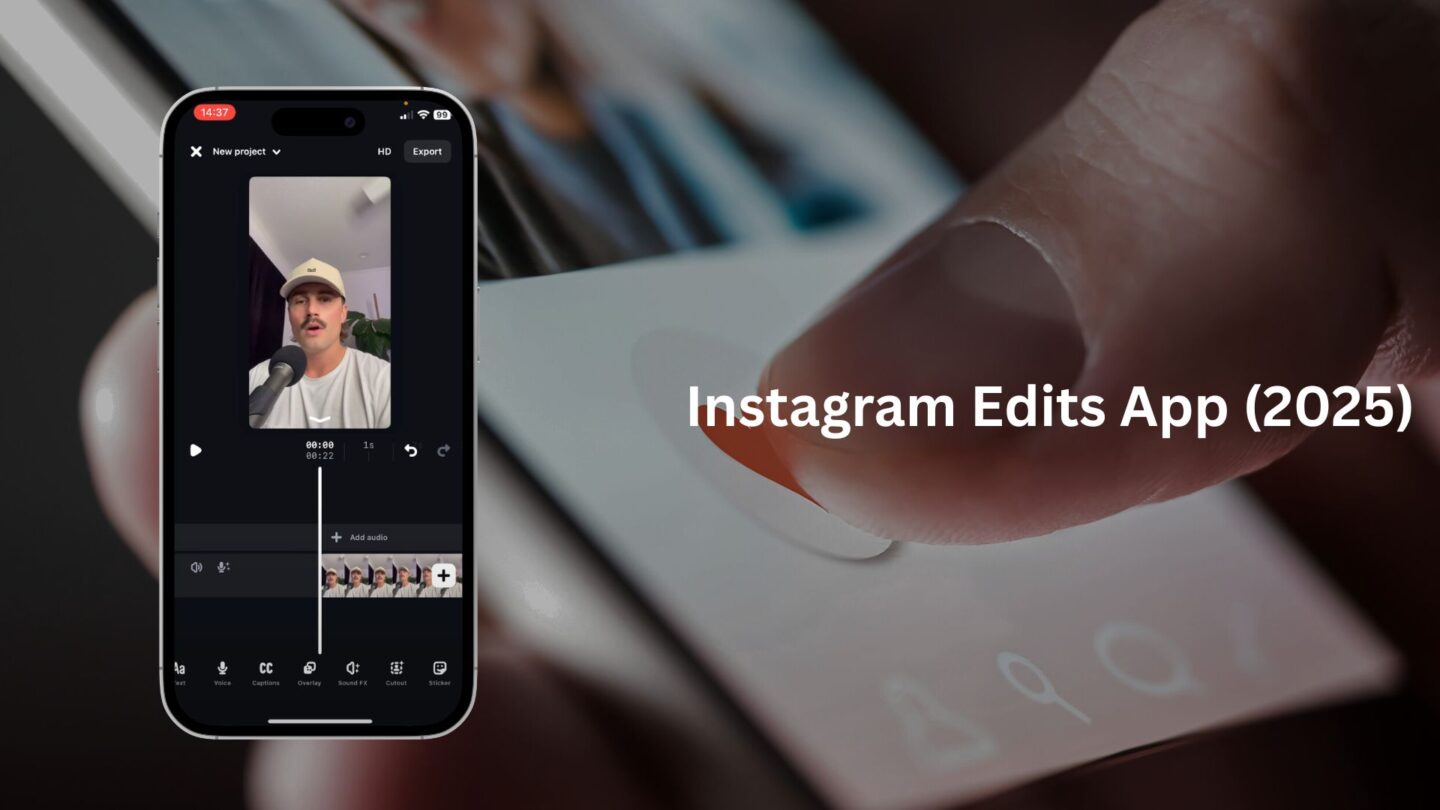Instagram Edits App (2025): Full Guide to the New Reels Video Editor